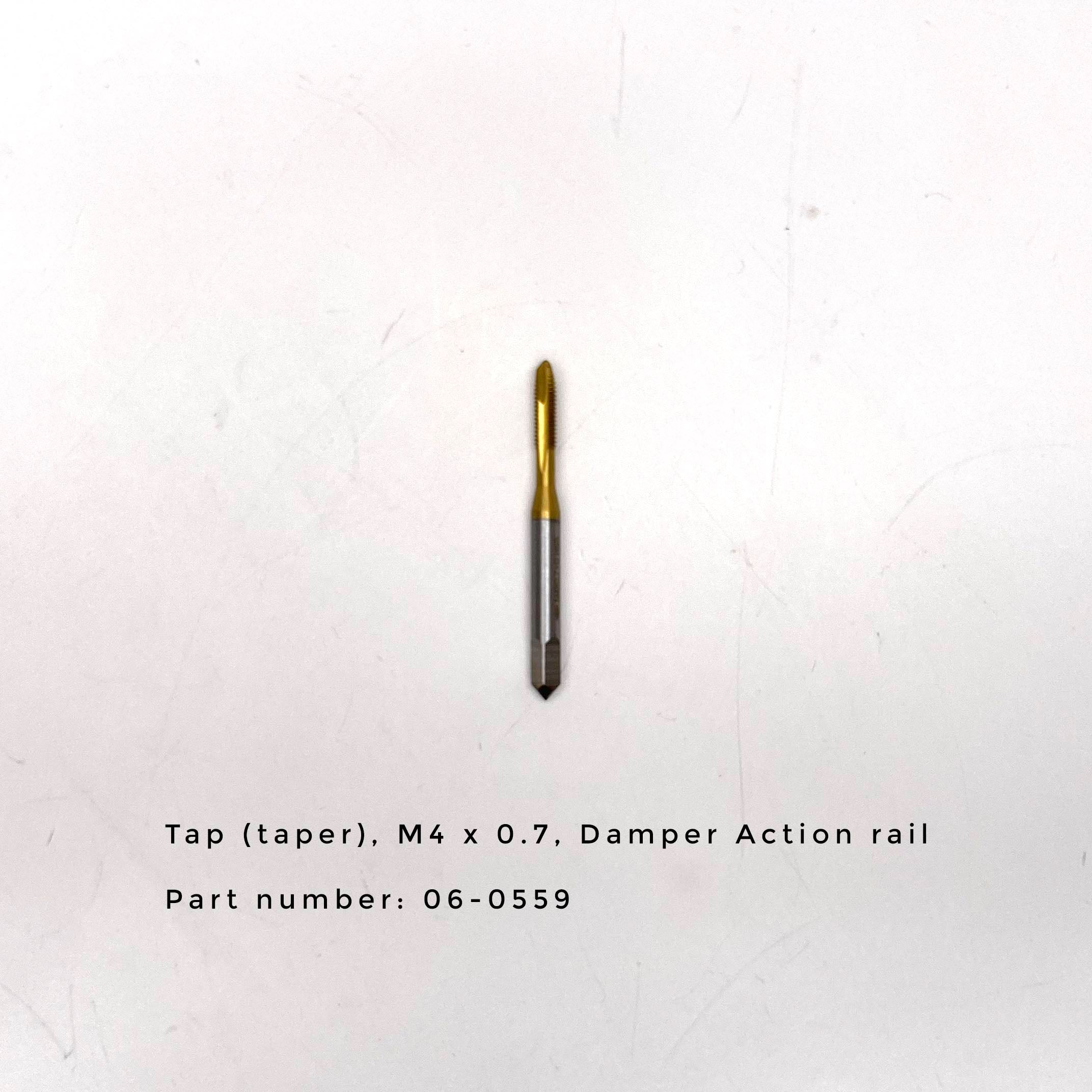 Tap (taper), M4 x 0.7, Damper Action rail | Wessell, Nickel & Gross